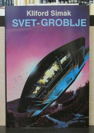 SVET-GROBLJE – KLIFORD SIMAK