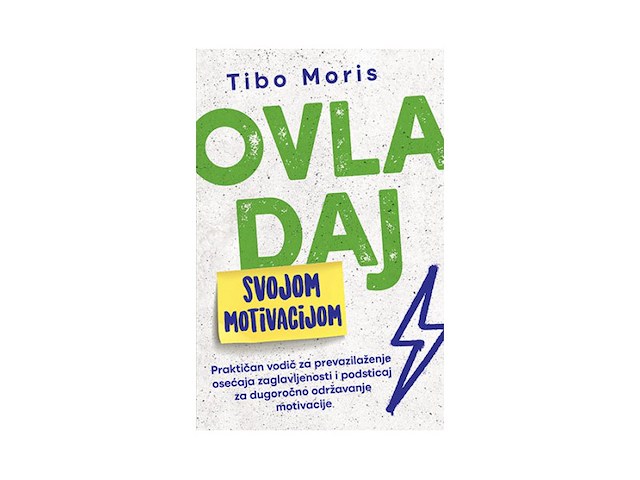 Ovladaj svojom motivacijom - Tibo Moris