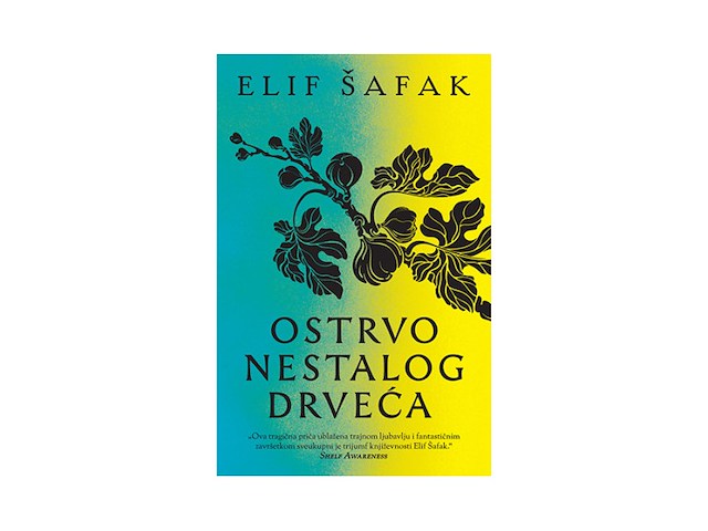 Ostrvo nestalog drveća - Elif Šafak