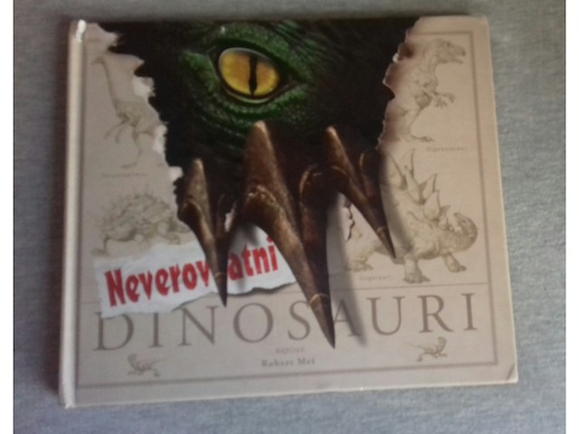 NEVEROVATNI DINOSAURI Robert Meš ALNARI