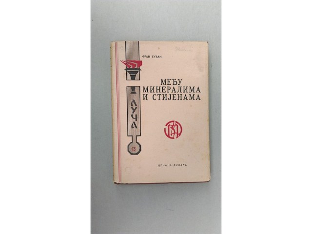 Medju mineralima i stijenama - Fran Tućan, 1934 g.