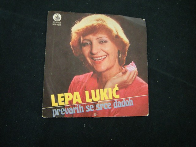 SP - LEPA LUKIĆ - PREVARIH SE,SRCE DADOH