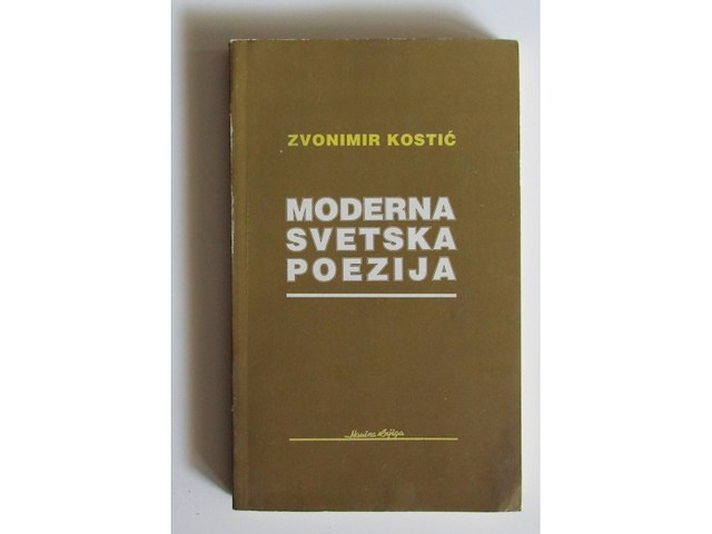 Zvonimir Kostić: Moderna sveta poezija