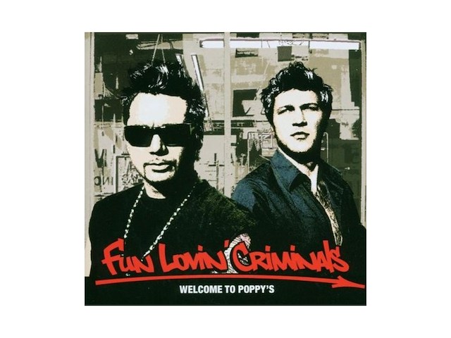 Fun Lovin` Criminals – Welcome To Poppy`s  CD