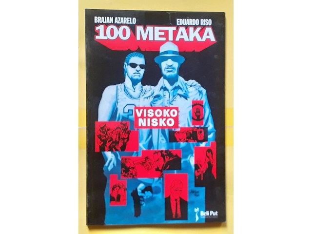 100 metaka Visoko Nisko  Azarelo Brajan i Eduardo Riso