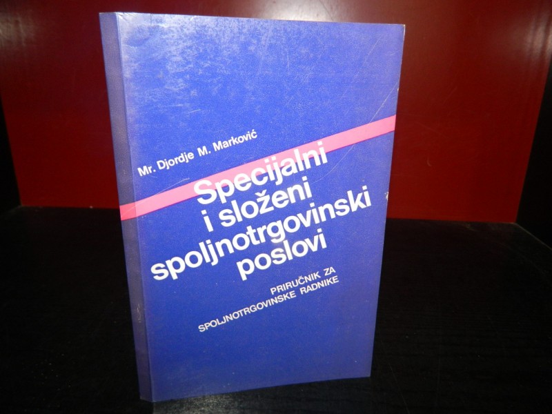 Specijalni i složeni spoljnotrgovinski poslovi