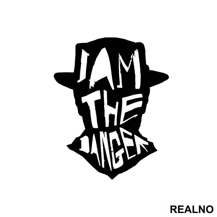 I AM THE DANGER - HEISENBERG - BREAKING BAD - NALEPNICA