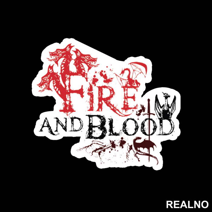 FIRE AND BLOOD - HOUSE TARGARYEN - GAME OF THRONES - GOT - NALEPNICA