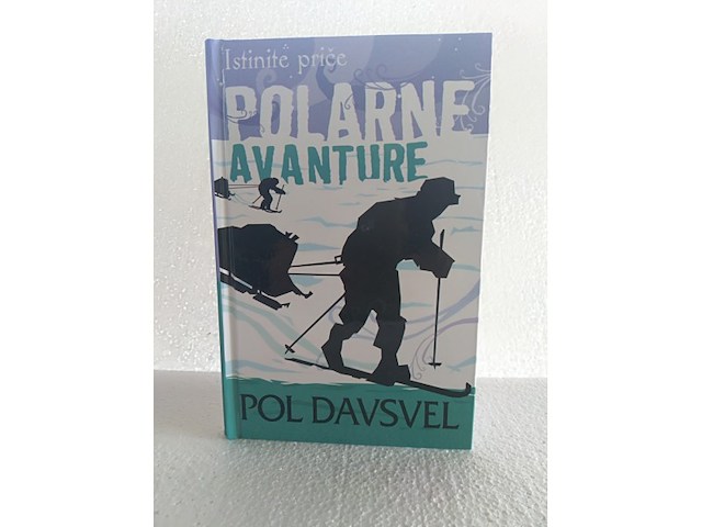 ISTINITE PRIČE POLARNE AVANTURE, Pol Davsvel