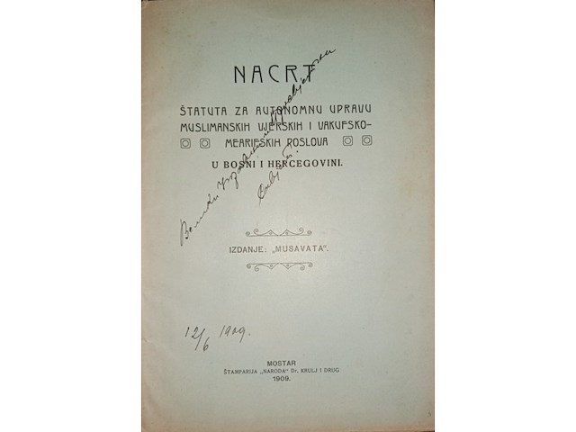 NACRT ŠTATUTA MUSLIMANSKIH POSLOVA U BiH, Mostar, 1909.