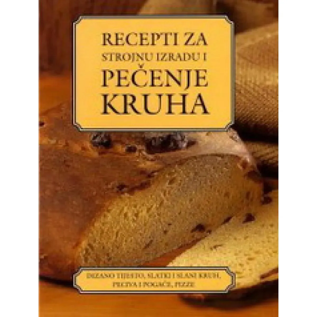 RECEPTI ZA STROJNU IZRADU I PEČENJE KRUHA