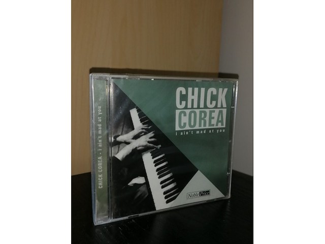 Chick Corea – I Ain`t Mad At You