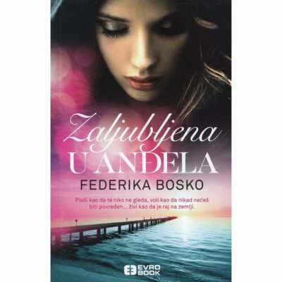 Zaljubljena u anđela – Federika Bosko