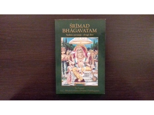 Srimad Bhagavatam-sedmo pevanje II deo,Š.Šrimad