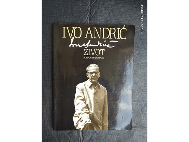 Ivo Andric-Zivot-Radovan Popovic