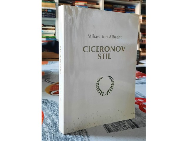 Ciceronov stil - Mihael fon Albreht