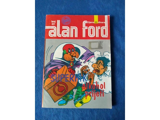 ALAN FORD 321 –  SUPERHIK ALKOHOL PRIJETI