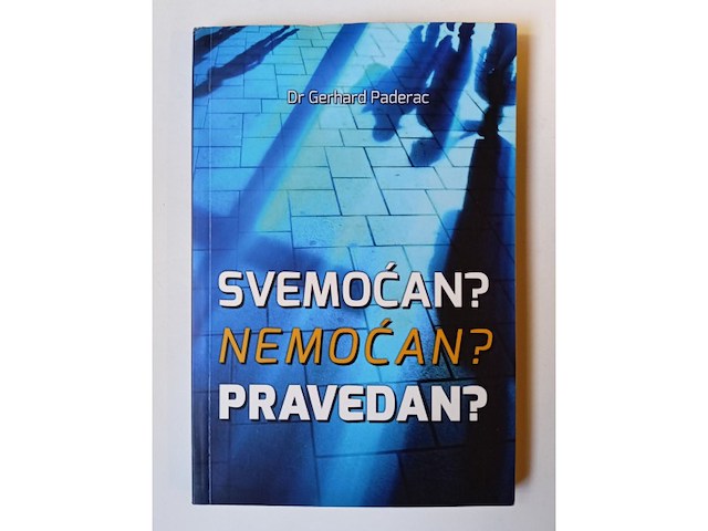 SVEMOĆAN? NEMOĆAN? PRAVEDAN?
