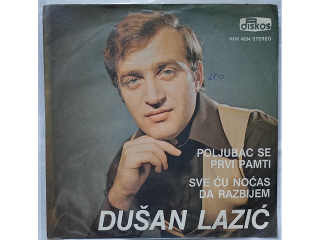 DUSAN LAZIC - Poljubac se prvi pamti