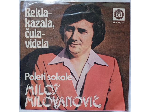 MILOS MILOVANOVIC - Rekla-kazala, cula-videla