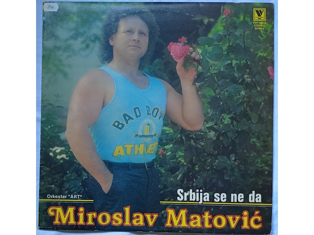MIROSLAV  MATOVIC - Srbija se ne da (Neslusana!!!)