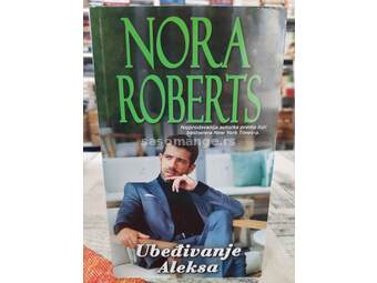 Ubeđivanje Aleksa - Nora Roberts