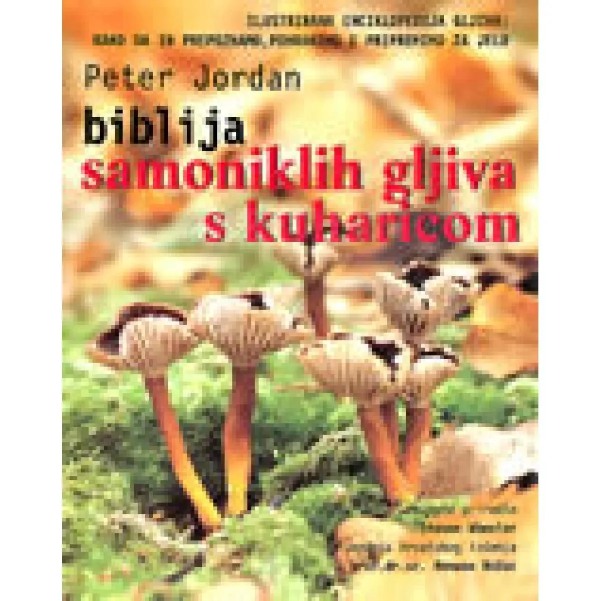 BIBLIJA SAMONIKLIH GLJIVA S KUHARICOM