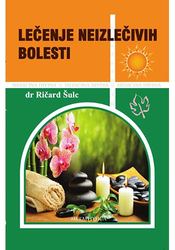 Lečenje neizlečivih bolesti – Dr Ričard Šulc