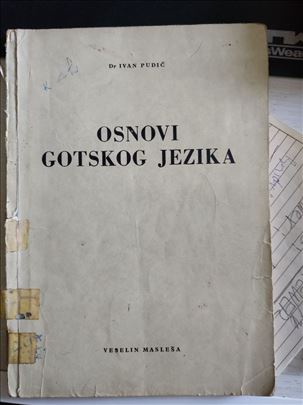 Ivan Pudic, Osnovi Gotskog jezika, V.Maslesa,1961.
