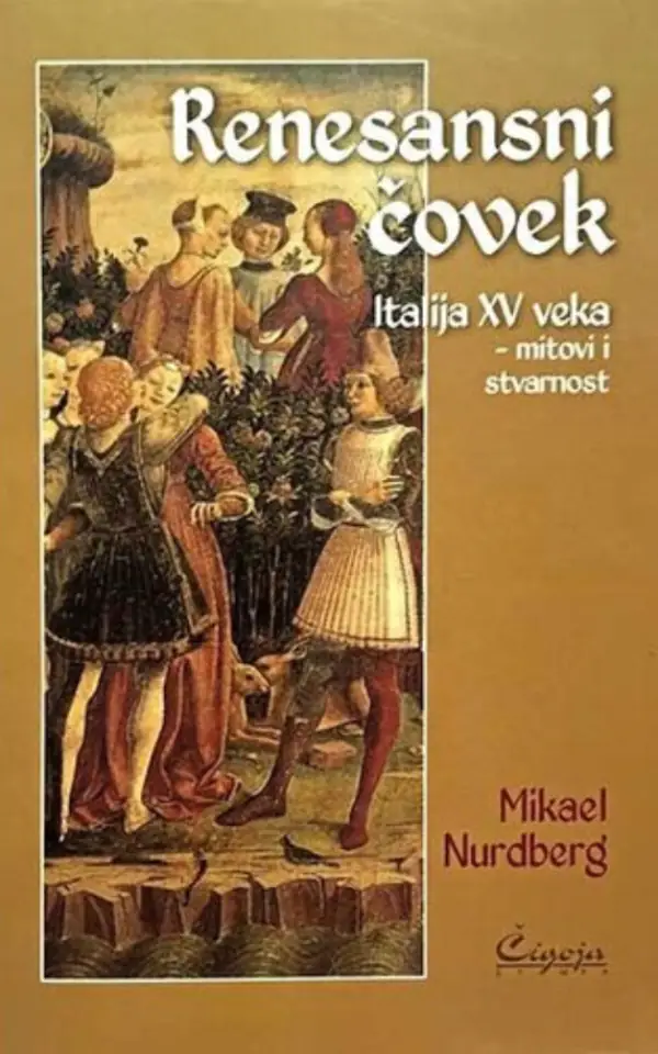 Renesansni čovek : Italija XV veka – mitovi i stvarnost