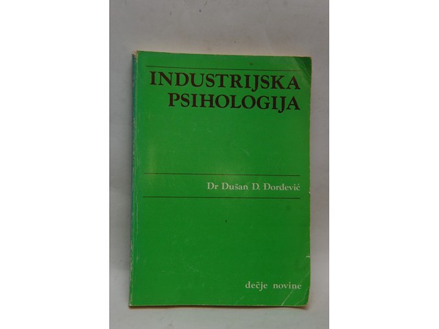 Industrijska psihologija - Dr Dušan Đorđević