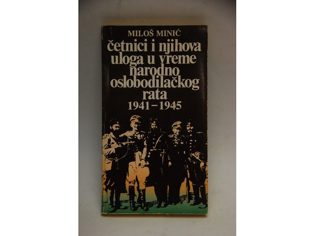Četnici i njihova uloga u ratu 1941-1945 slika 1 13 pr
