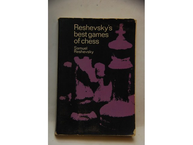 Reshevsky`s Best Games of Chess