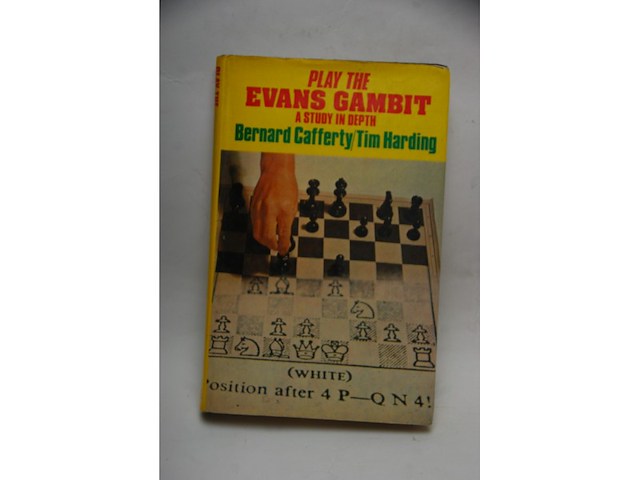 Play the Evans gambit: A study in depth: Bernard Caffer