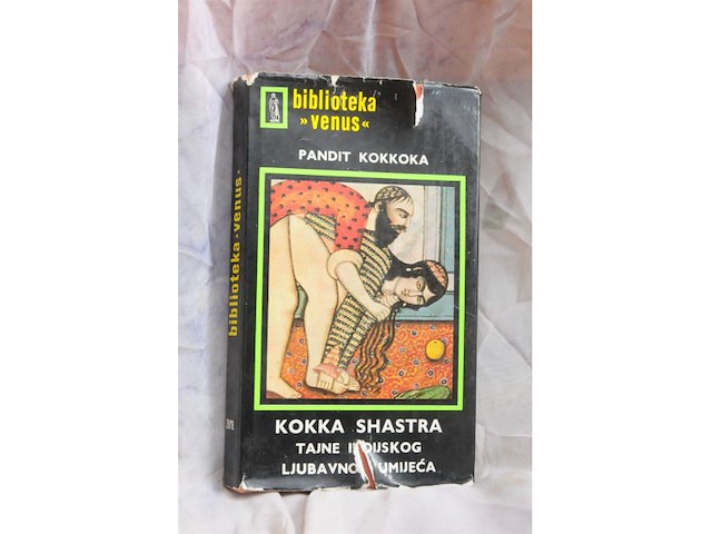KOKKA SHASTRA - Pandit Kokkoka - Tajne indijskog ljubav