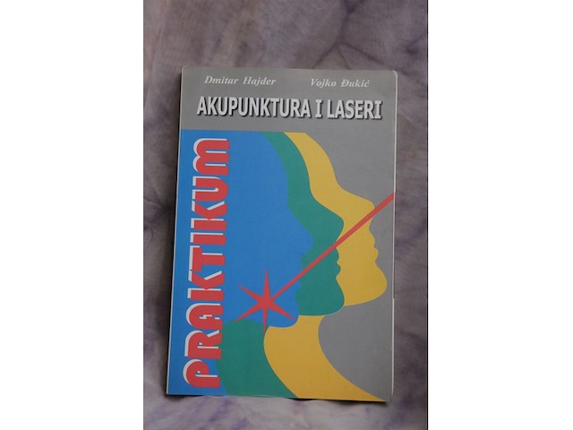 D. Hajder/V. Djukic - Akupunktura i laseri - Praktikum