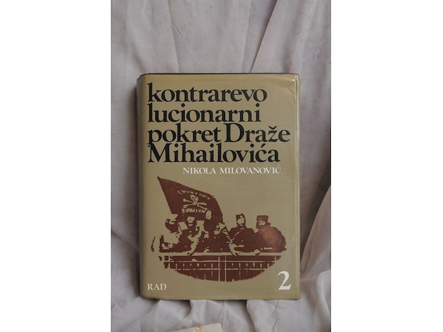 Kontrarevolucionarni pokret Draže Mihailovića 2