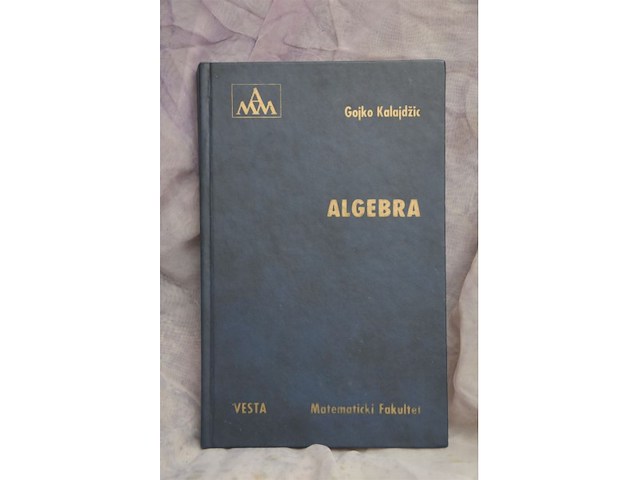 Algebra - Gojko Kalajdzic