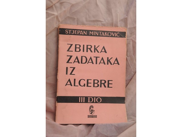 Zbirka zadataka iz algebre