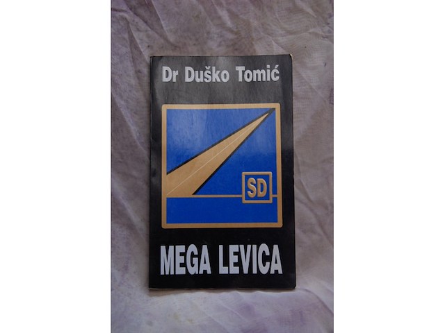Mega levica  SD - Dr Dusko Tomic