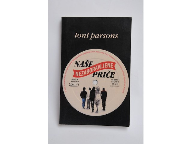 Toni Parsons - Naše nezaboravljene priče