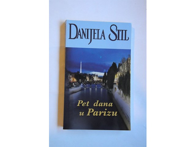 Pet dana u Parizu - Danijela Stil