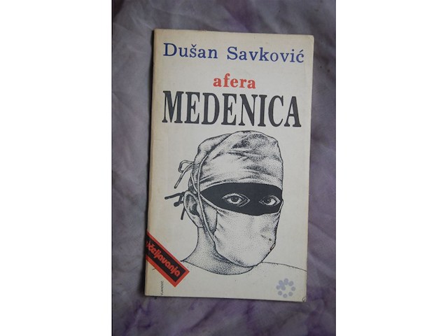 Dušan Savković - Afera Medenica
