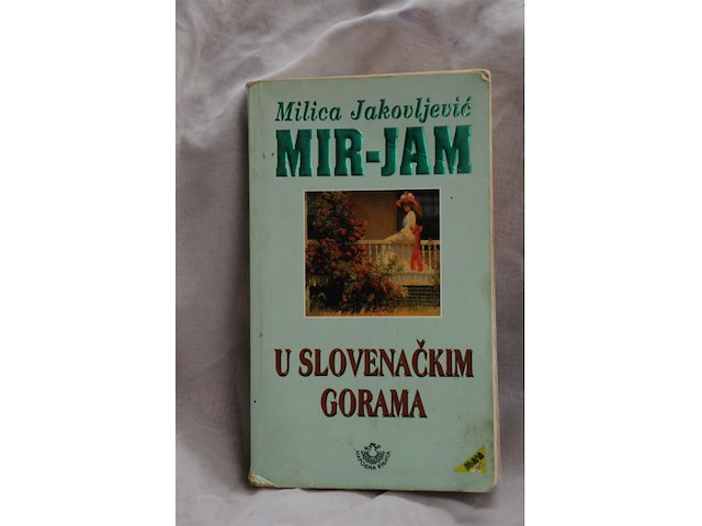 Mir Jam - U slovenackim gorama
