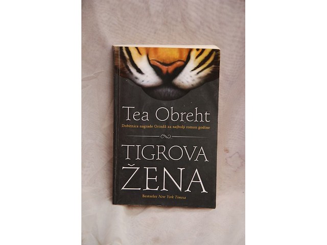 Tigrova zena - Tea Obreht