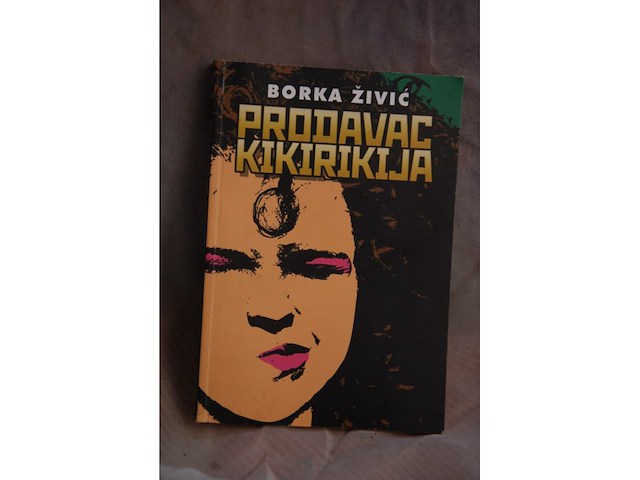 Prodavac kikirikija - Borka Zivic