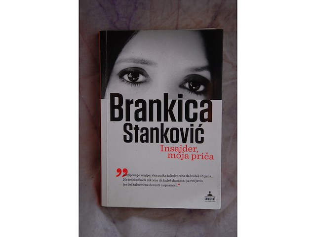 Insajder, moja prica - Brankica Stankovic