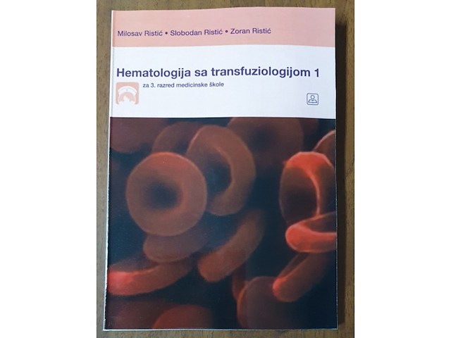 Hematologija sa transfuziologijom 1 za 3. razred Ristić