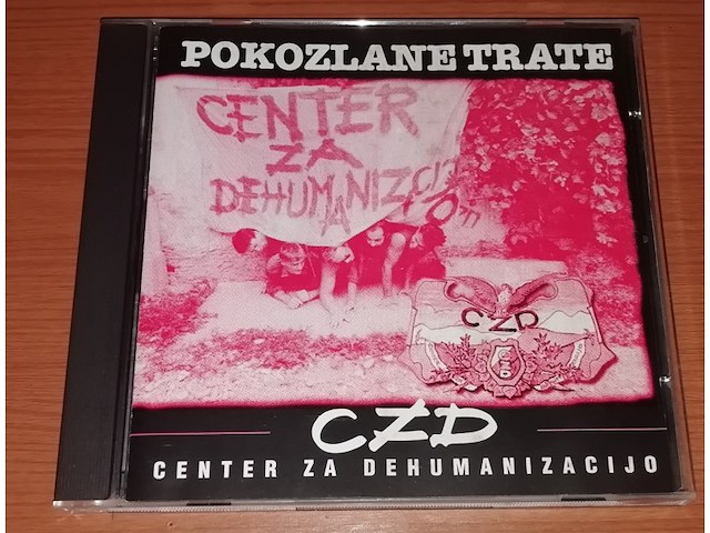 Center Za Dehumanizacijo ‎– Pokozlane Trate, CD