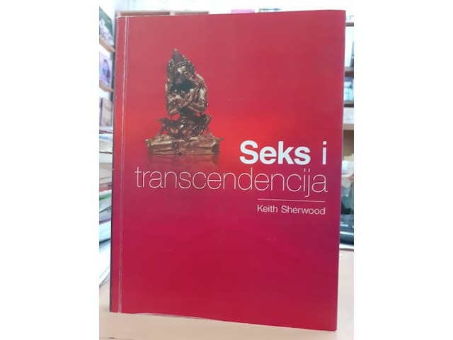 SEKS I TRANSCENDENCIJA  - Keith Sherwood